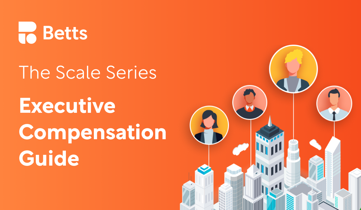 Betts - Executive Compensation Guide